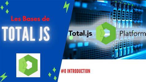 Les Bases De Totaljs 0 Introduction Youtube