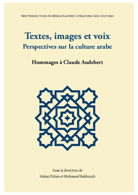 Pdf Textes Images Et Voix Perspectives Sur La Culture Arabe Hommages à Claude Audebert