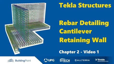Tekla Structures Chapter 2 Video 1 Cantilever Retaining Walls