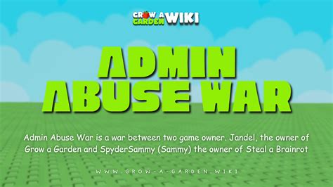 Admin Abuse War Grow A Gardenwiki