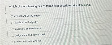 Solved Which of the following pair of terms best describes | Chegg.com