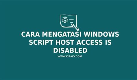 Cara Mengatasi Windows Script Host Access Is Disabled