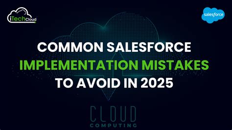 Common Salesforce Implementation Mistakes To Avoid In 2025