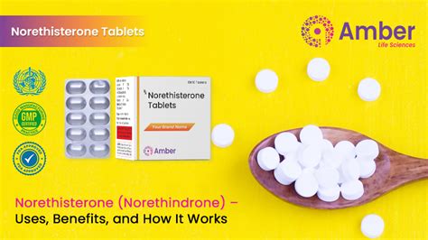 Norethisterone Norethindrone Uses Benefits And How It Works