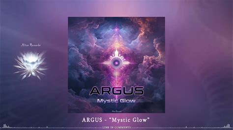 Argus Mystic Glow ᴴᴰ Youtube