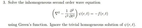 Solved 3 Solve The Inhomogeneous Second Order Wave Equation