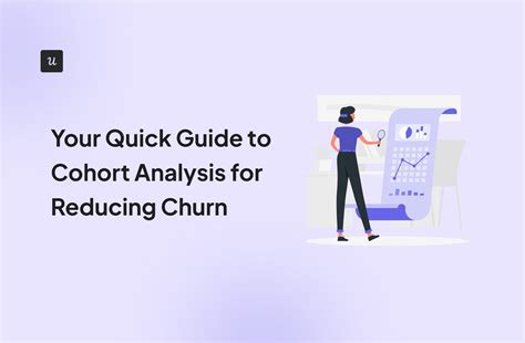 Your Quick Guide To Cohort Analysis For Reducing Churn