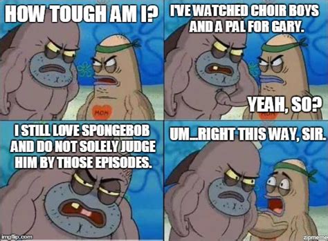How Tough Am I Meme