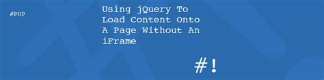 Using Jquery To Load Content Onto A Page Without An Iframe Code