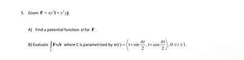 Solved Given Fxy2ix2yja ﻿find A Potential Function φ