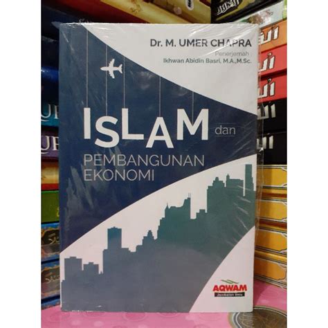 Jual Buku Islam Dan Pembangunan Ekonomi Dr M Umer Chapra Aqwam Shopee Indonesia