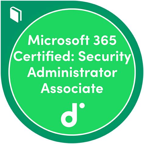 Microsoft 365 Certified Security Administrator Associate Credly
