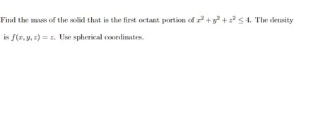 solved find the mass of the solid that is the first octant