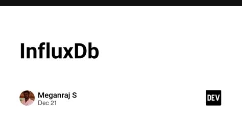 Influxdb Dev Community
