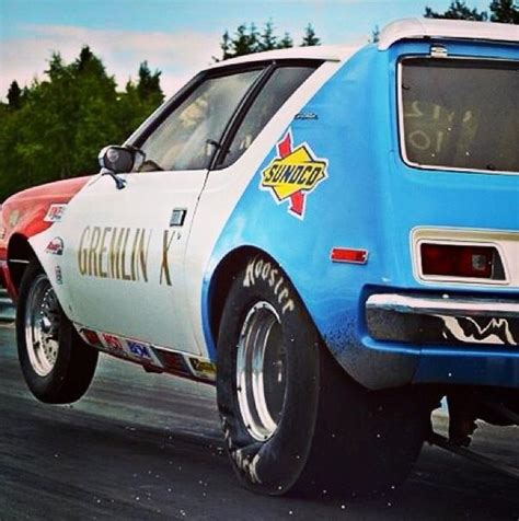 I Love Amcs Amc Gremlin Drag Racing Cars Old Race Cars