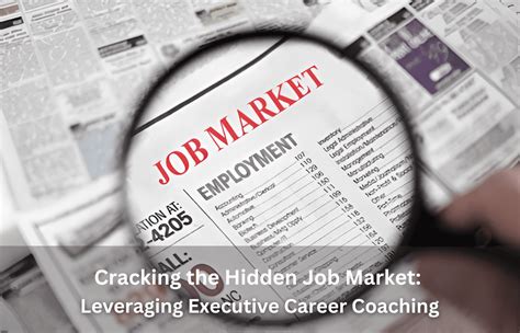 The Hidden Job Market Leveraging Executive Career Coaching