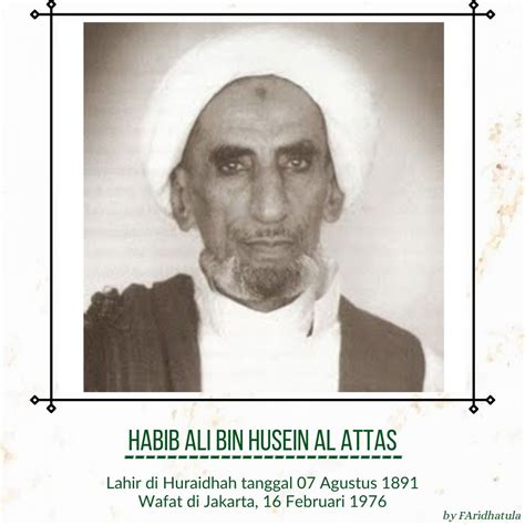 Habib Ali Bin Husein Al Attas Tokoh Sejarah Sejarah Tanggal