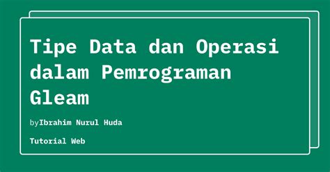Tipe Data Dan Operasi Dalam Pemrograman Gleam Nur Cahaya Ilmu
