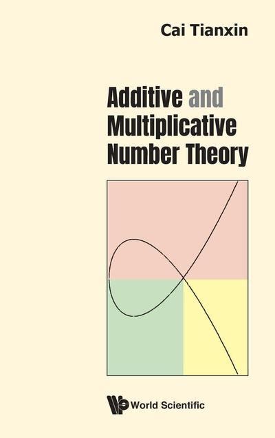 Additive And Multiplicative Number Theory