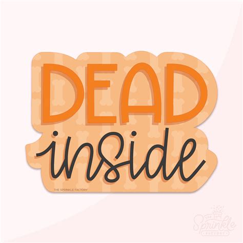 Dead Inside Cutter The Sprinkle Factory