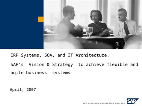 Ppt Erp Systems Soa And It Architecture Sap S Vision And Strategy To Achieve Flexible And