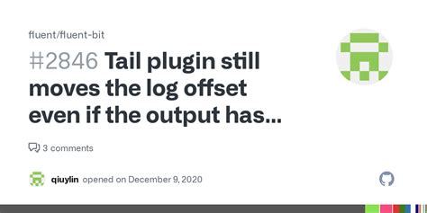 Tail Plugin Still Moves The Log Offset Even If The Output Has Errors And Causes The Data Loss