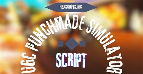 UGC PunchMade Simulator Script RBX Scripts