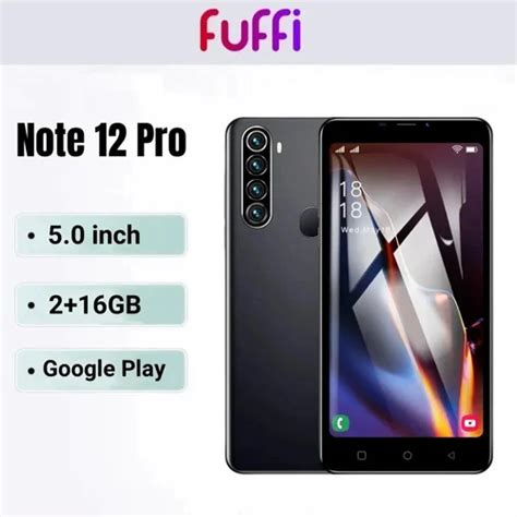 Note 12 Pro Fuffi Smartphone Android50 Inch216gb At Rs 558400