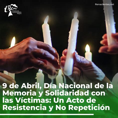 9 De Abril Día Nacional De La Memoria Y Solidaridad Con Las Víctimas