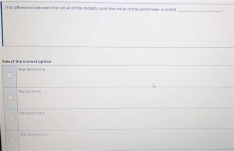 Solved The Difference Between The Value Of The Statistic And The Value