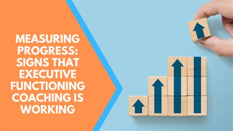 Measuring Progress Signs That Executive Function Coaching Is Working