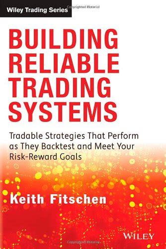 Review Keith Fitschen Building Reliable Trading Systems
