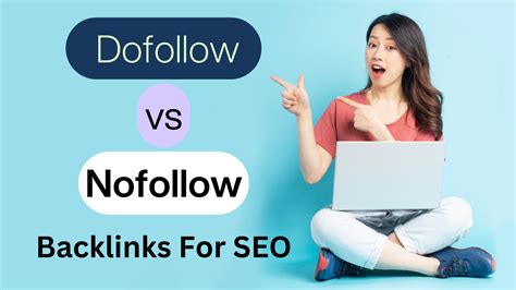 How To Use Dofollow And Nofollow Backlinks For Seo