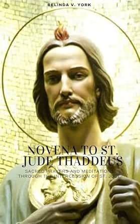 Novena To St Jude Thaddeus Sacred Prayers And Meditations Through The