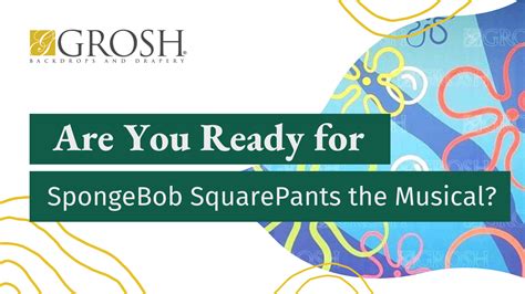 Are You Ready For Spongebob Squarepants The Musical Grosh Backdrops