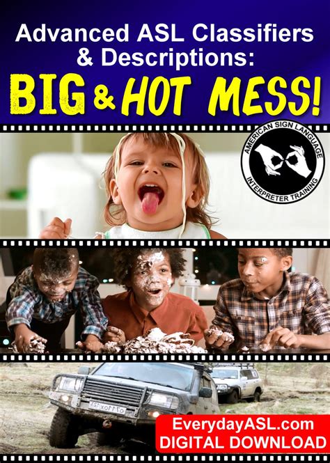Adv Asl Classifiers And Descriptions Big And Hot Mess Digital Download