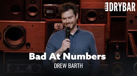Some People Just Arent Great With Numbers Drew Barth Youtube