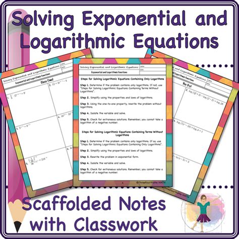 Solving Exponential And Logarithmic Equations Scaffolded Notes And