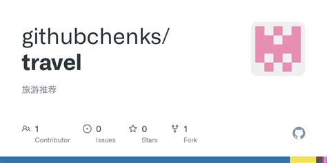 GitHub githubchenks travel 旅游推荐