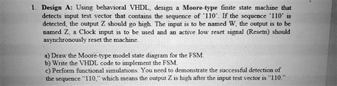 Solved Design A Using Behavioral Vhdl Design A Moore Type Finite