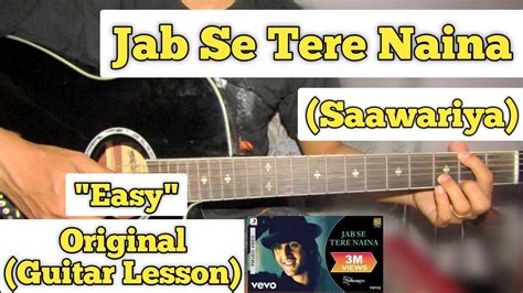 Jab Se Tere Naina Saawariya Guitar Lesson Easy Chords Chords