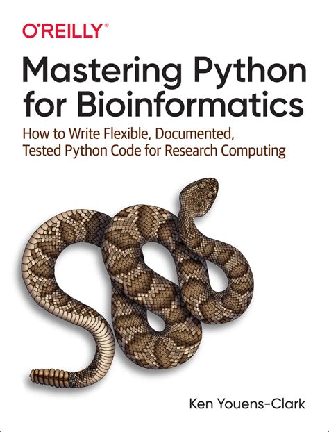 Mastering Python For Bioinformatics How To Write Flexible Documented