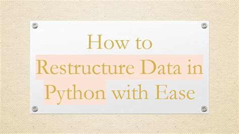 How To Restructure Data In Python With Ease Youtube