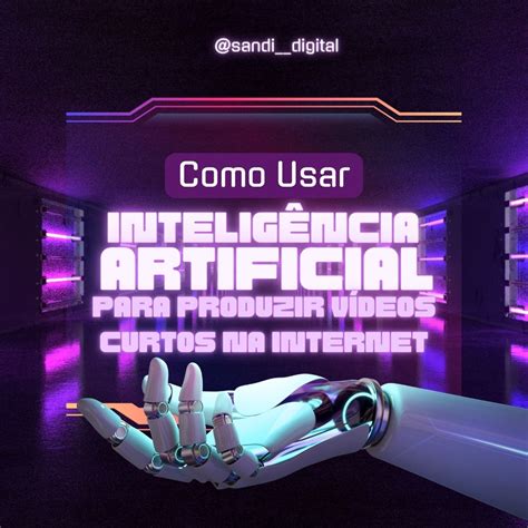 Como Usar Inteligência Artificial para Produzir Vídeos Curtos na In