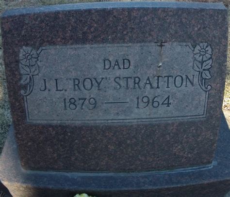 Joseph Roy Leroy Stratton 1879 1964 Find A Grave Memorial