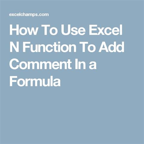 How To Use Excel N Function To Add Comment In A Formula Excel Tutorials Microsoft Excel