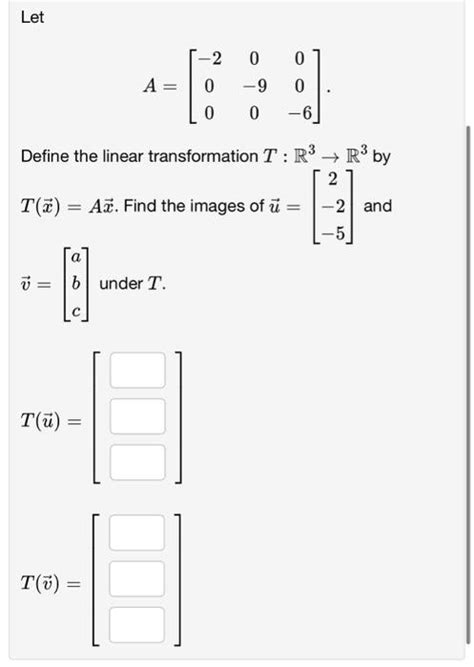 Solved Let A⎣⎡−2000−9000−6⎦⎤ Define The Linear