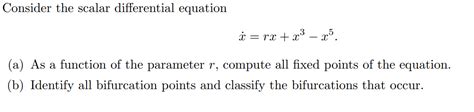 Solved Consider The Scalar Differential Equation X˙rxx3−x5