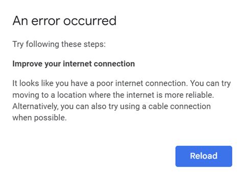 i m getting the an error occurred improve your internet connection