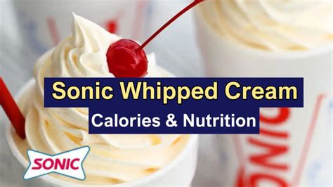 Sonic Whipped Cream Calories And Nutritional Fact Sonic Happy Hour